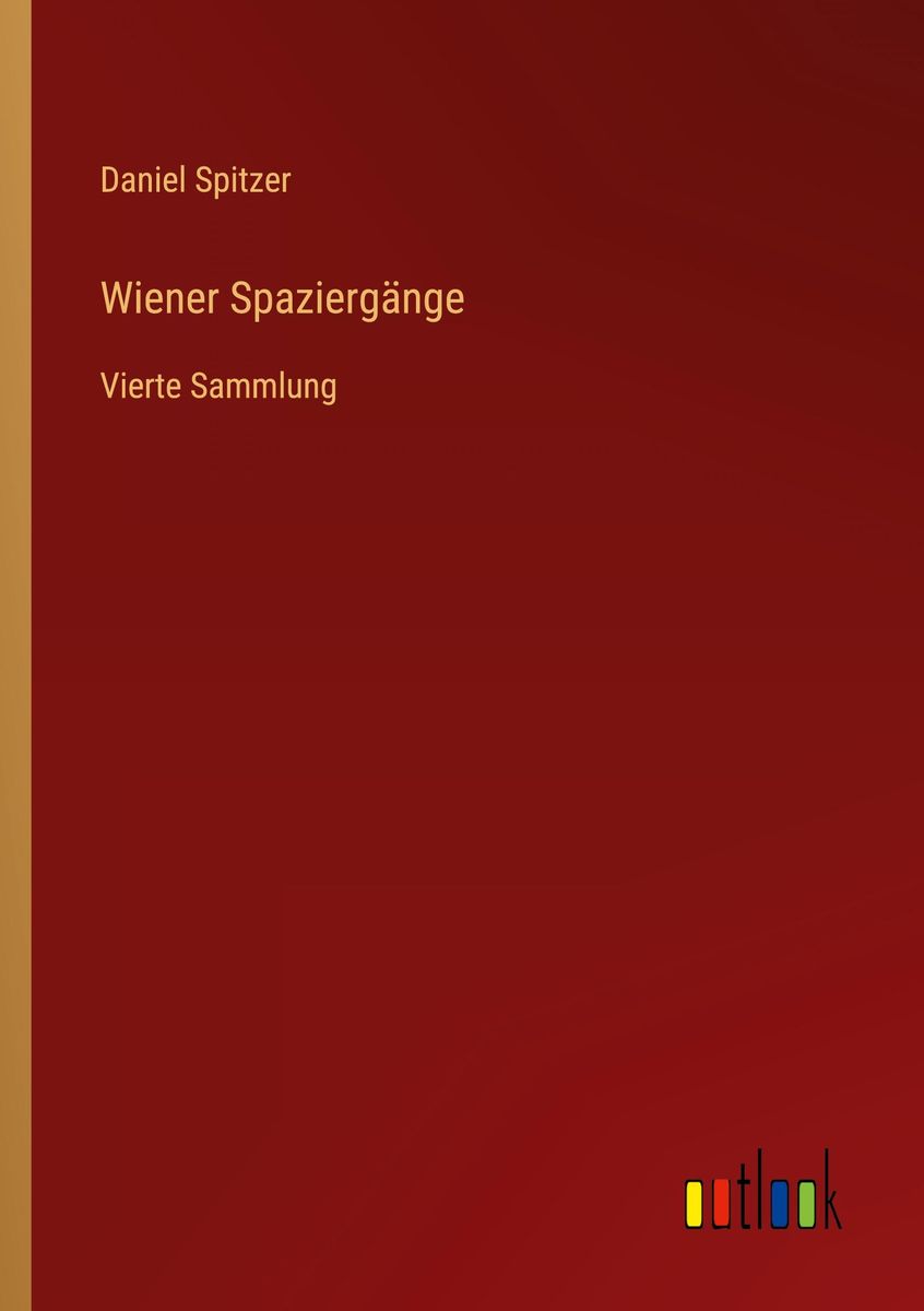 'Wiener Spaziergänge' von 'Daniel Spitzer' - Buch - '978-3-368-66125-0'