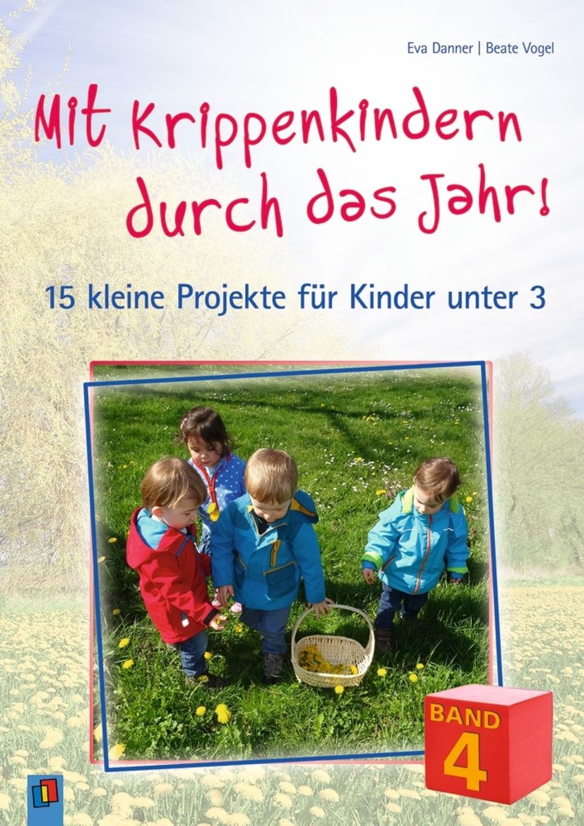 Mit Krippenkindern durch das Jahr! – Band 4 von Beate Vogel - Buch | Thalia