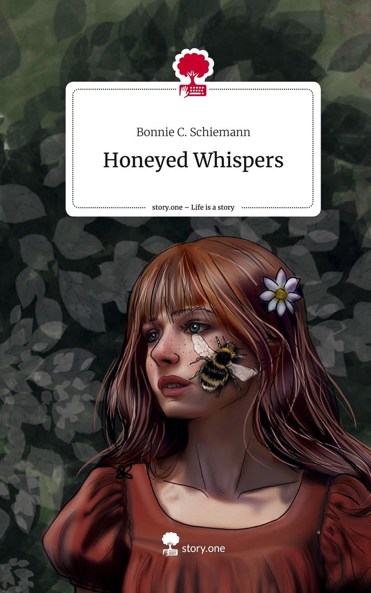 'Honeyed Whispers. Life is a Story - story.one' von 'Bonnie C ...