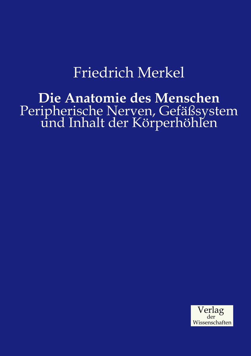 'Die Anatomie des Menschen' von 'Friedrich Merkel' - Buch - '978-3 ...