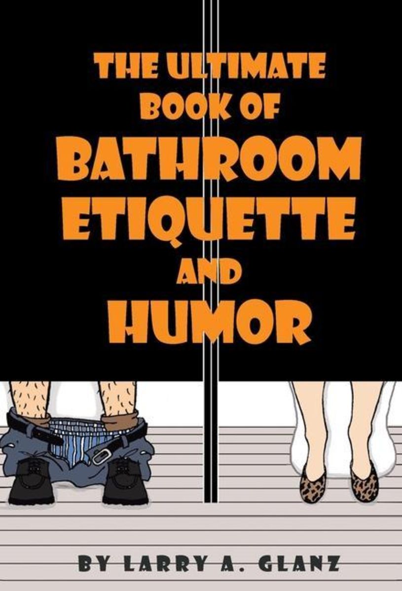 'Ultimate Book of Bathroom Etiquette and Humor' von 'Larry A. Glanz ...