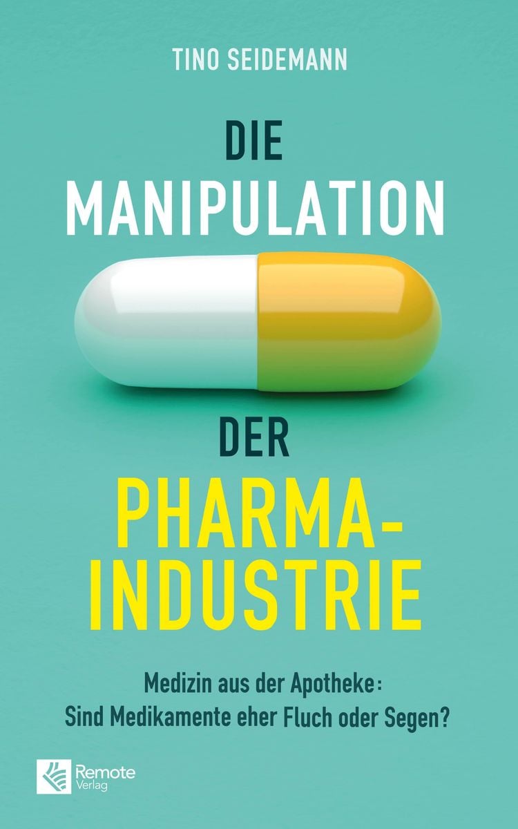 'Die Manipulation der Pharmaindustrie' von 'Tino Seidemann' - eBook