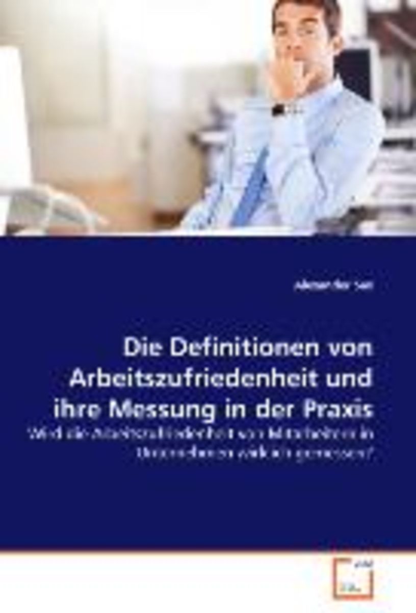 'Sax, A: Die Definitionen von Arbeitszufriedenheit und ihre M' von ...