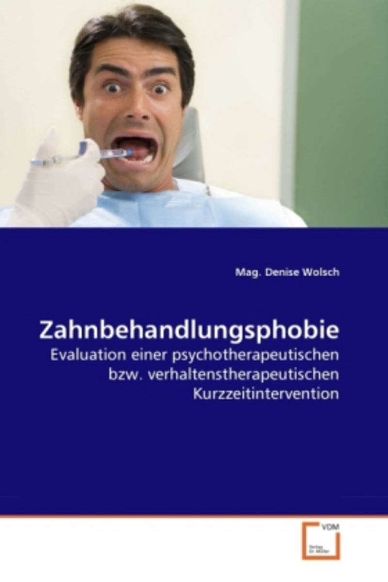 'Wolsch, M: Zahnbehandlungsphobie' von 'Mag. Denise Wolsch' - Buch ...
