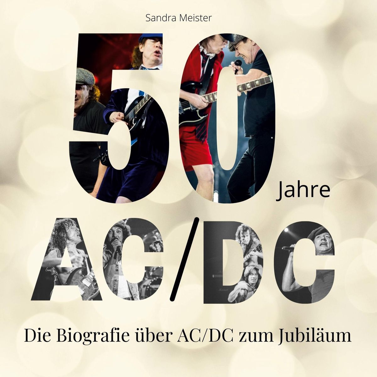  50 Jahre AC DC Von Sandra Meister Buch 978 3 7505 3230 4 