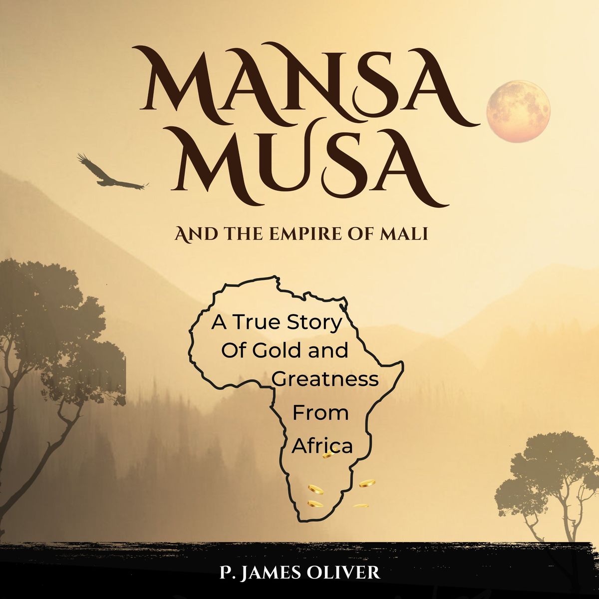 Mansa Musa Mansa Musa And The Empire Of Mali Von P. James Oliver