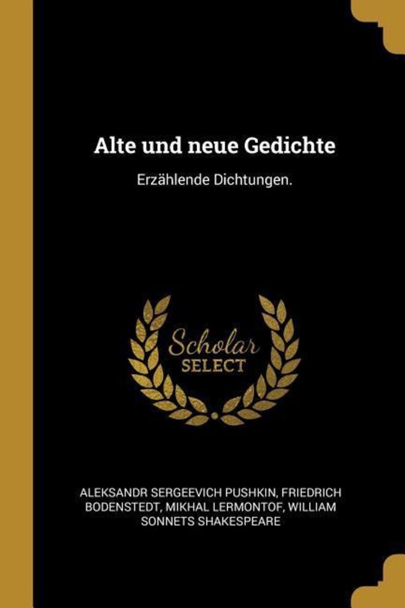 Alte Und Neue Gedichte: Erzählende Dichtungen. von Aleksandr Sergeevich ...