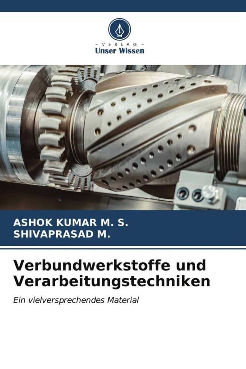 'Verbundwerkstoffe und Verarbeitungstechniken' von 'Ashok Kumar M. S.' - Buch - '978-620-6-65353-0'
