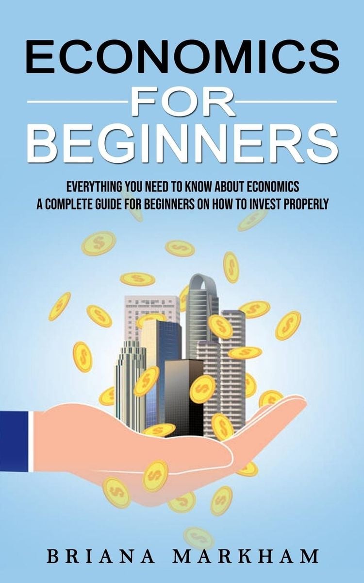 'Economics for Beginners' von 'Briana Markham' - 'Taschenbuch' - '978-1 ...