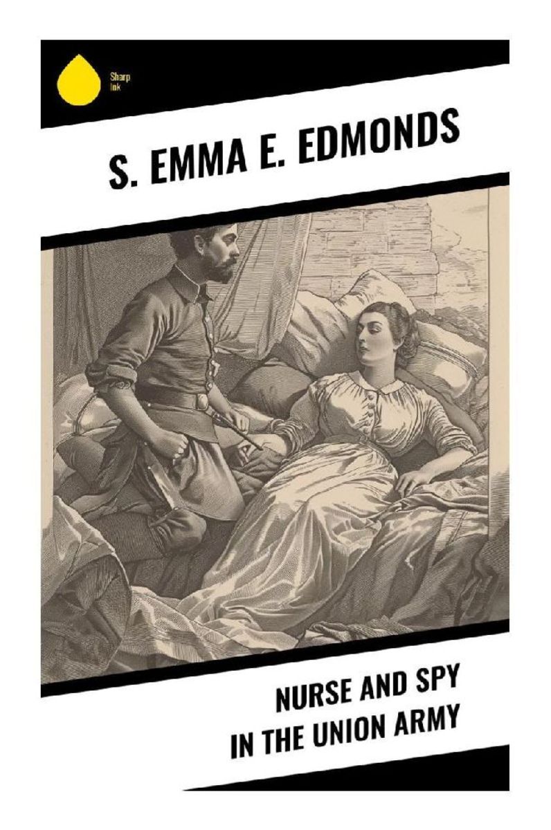 "Nurse and Spy in the Union Army" online kaufen