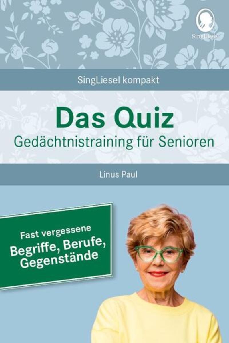 'Das Quiz. Gedächtnistraining für Senioren: Fast vergessene Begriffe, Berufe, Gegenstände' von ...