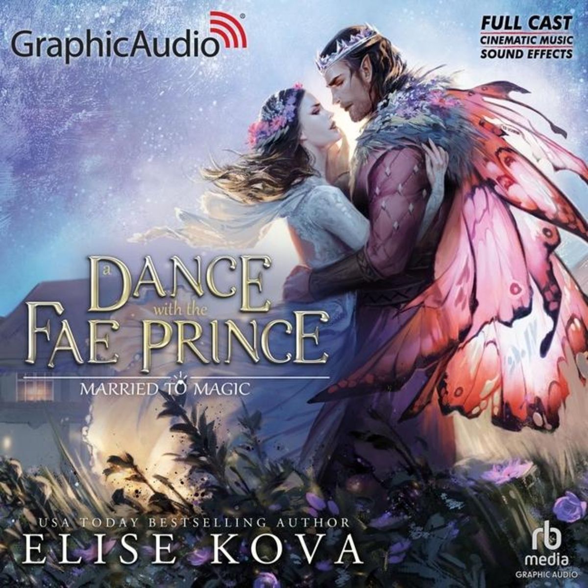 'A Dance with the Fae Prince [Dramatized Adaptation]' von 'Elise Kova' - Hörbuch