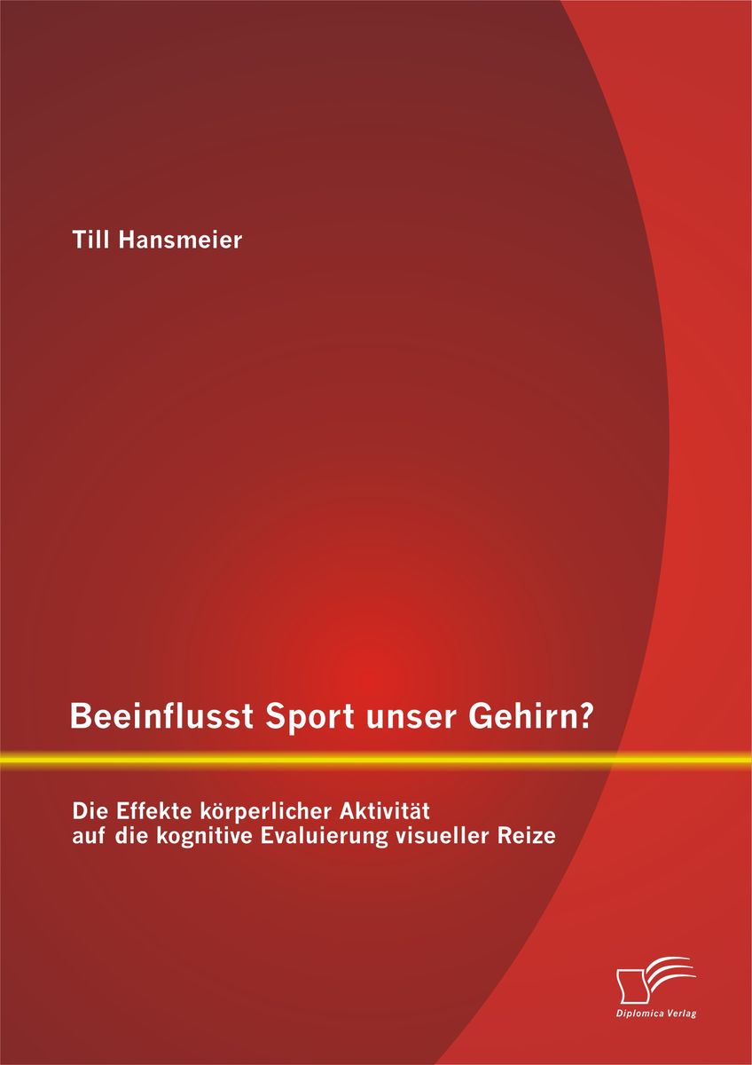 'Beeinflusst Sport unser Gehirn? Die Effekte körperlicher Aktivität auf ...