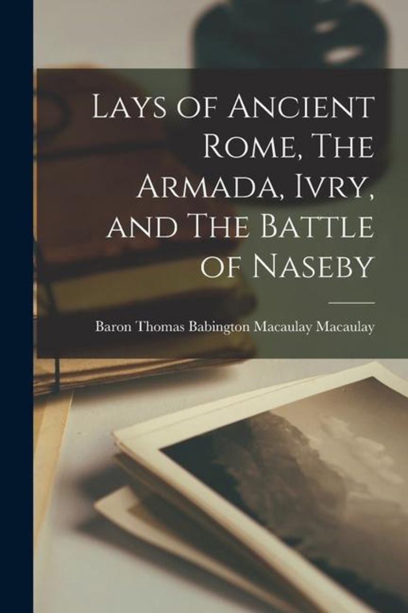 lays-of-ancient-rome-the-armada-ivry-and-the-battle-of-naseby-taschenbuch-thomas-babington ...