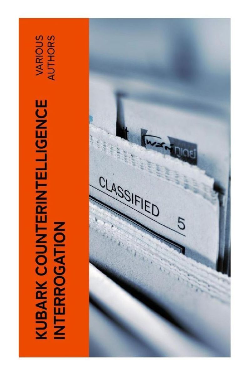 "KUBARK Counterintelligence Interrogation" online kaufen