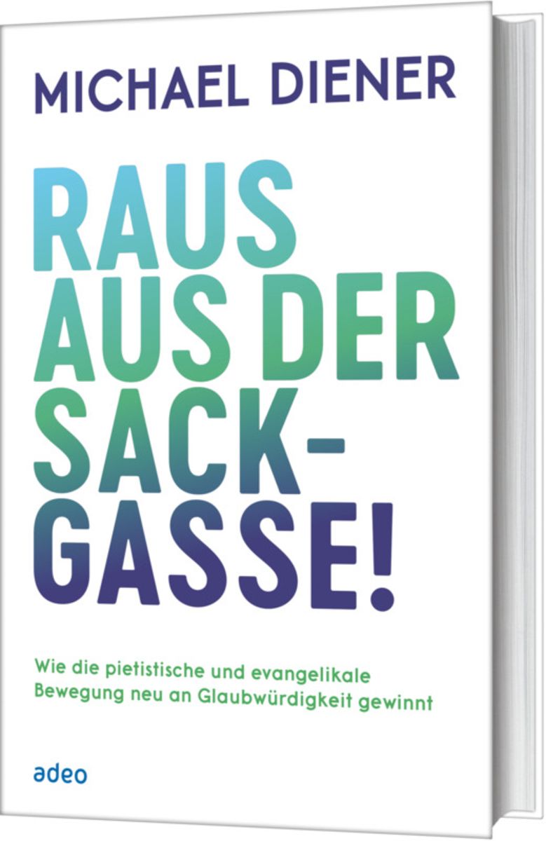'Raus aus der Sackgasse!' von 'Michael Diener' - Buch - '978-3-86334-312-5'