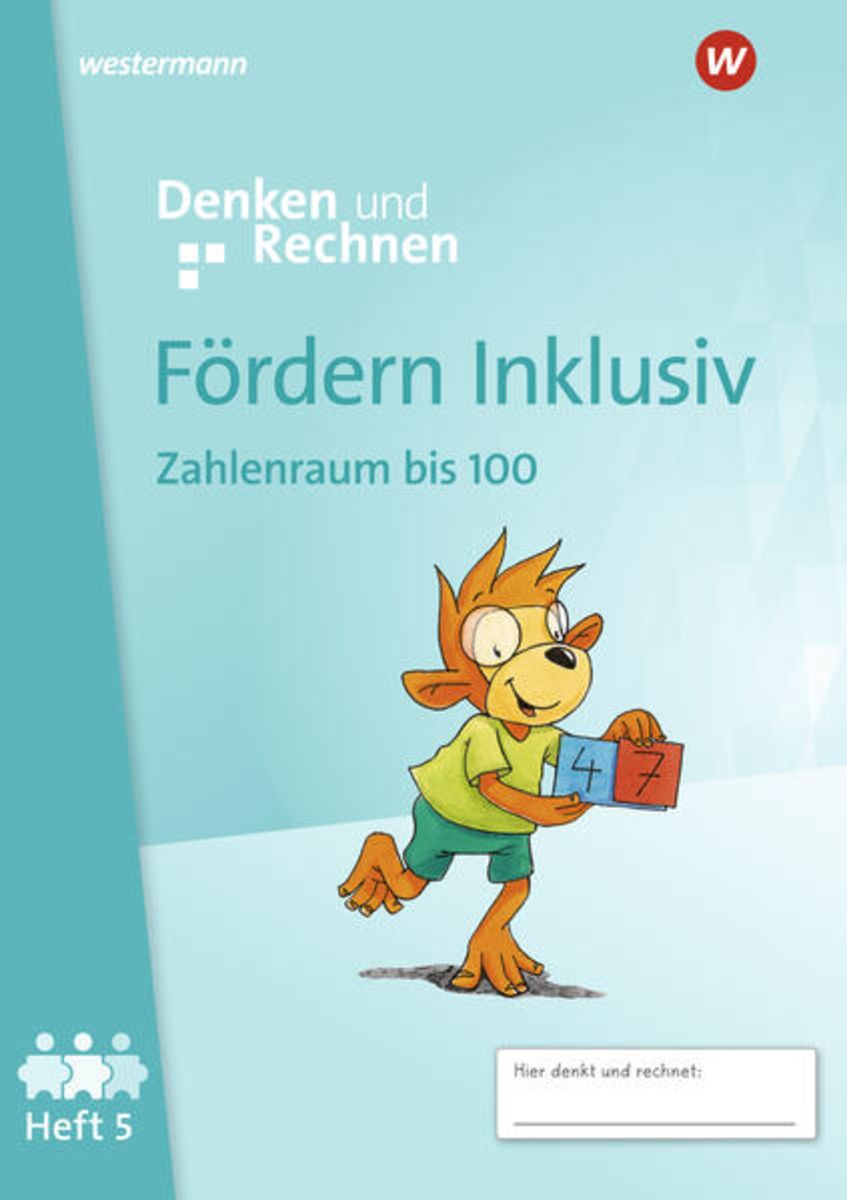 Fördern Inklusiv. Heft 5: Zahlenraum bis 100 Denken und Rechnen ...