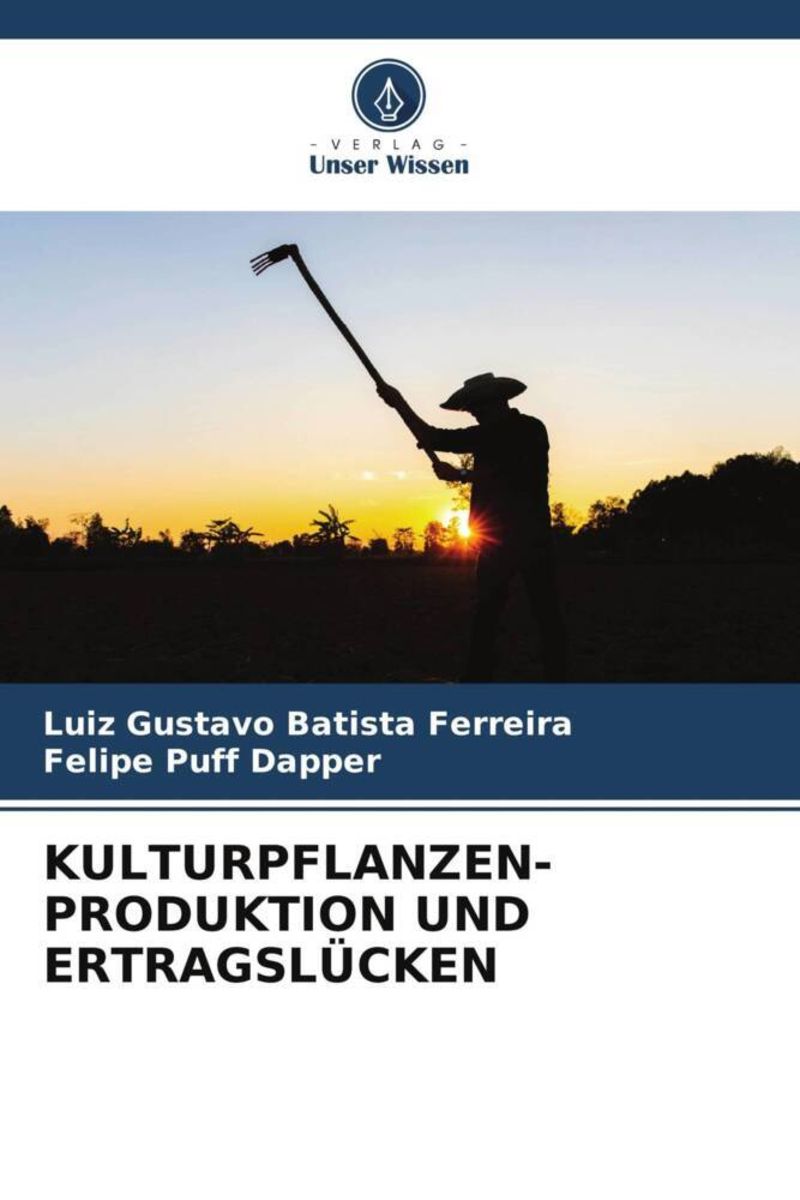 'Kulturpflanzen- Produktion und Ertragslücken' von 'Luiz Gustavo Batista Ferreira' - Buch - '978 ...