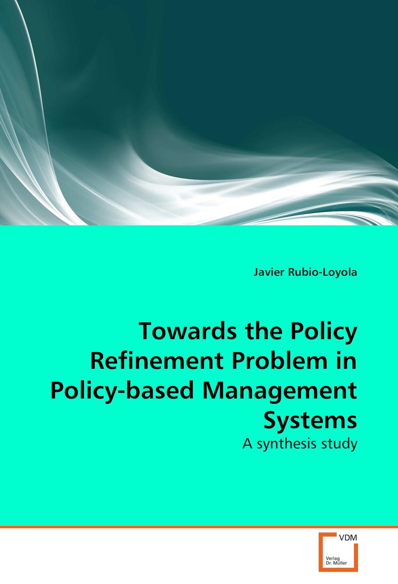 "Towards the Policy Refinement Problem in Policy-based Management Systems" online kaufen