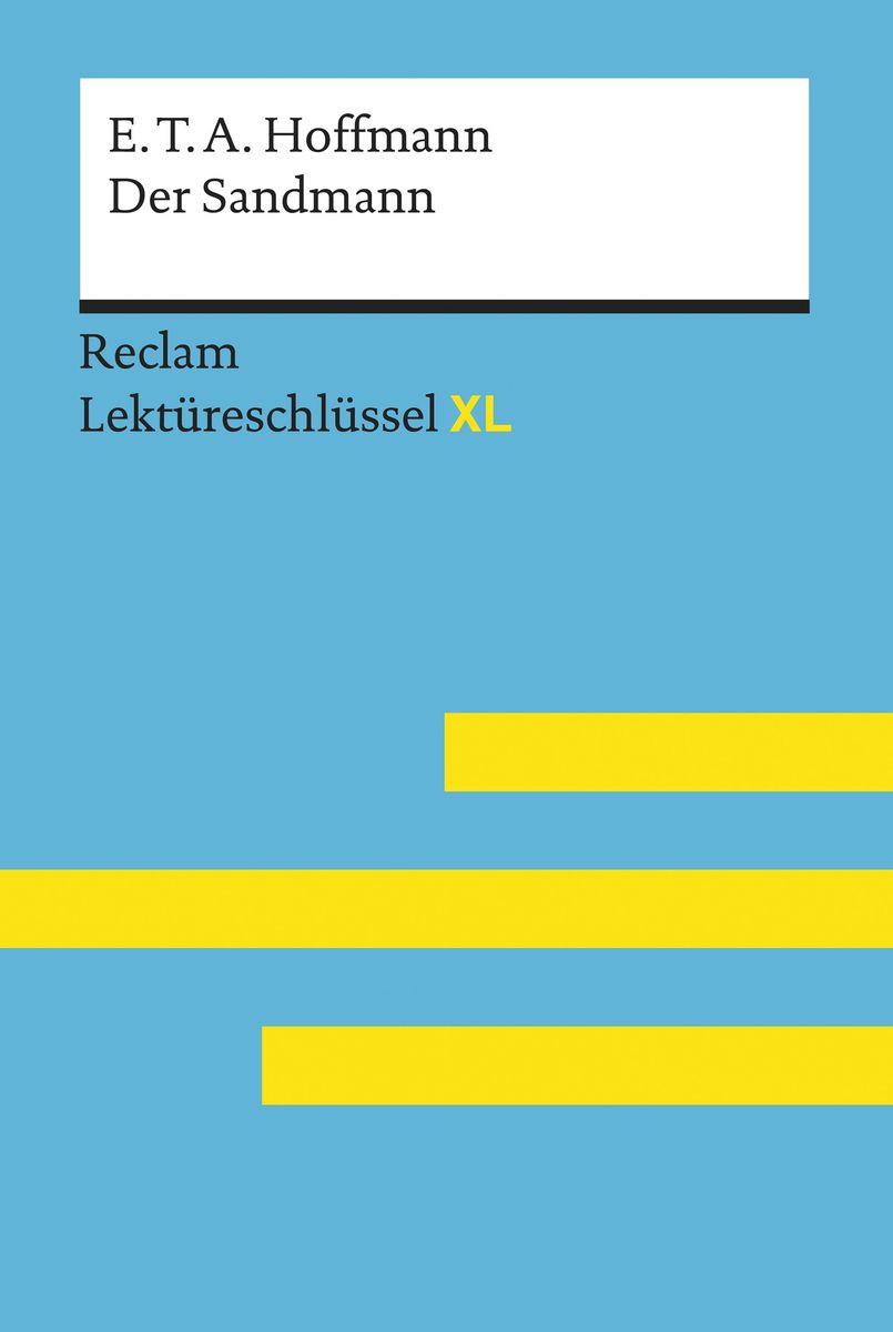 Der Sandmann von E. T. A. Hoffmann: Reclam Lektüreschlüssel XL von E.T ...