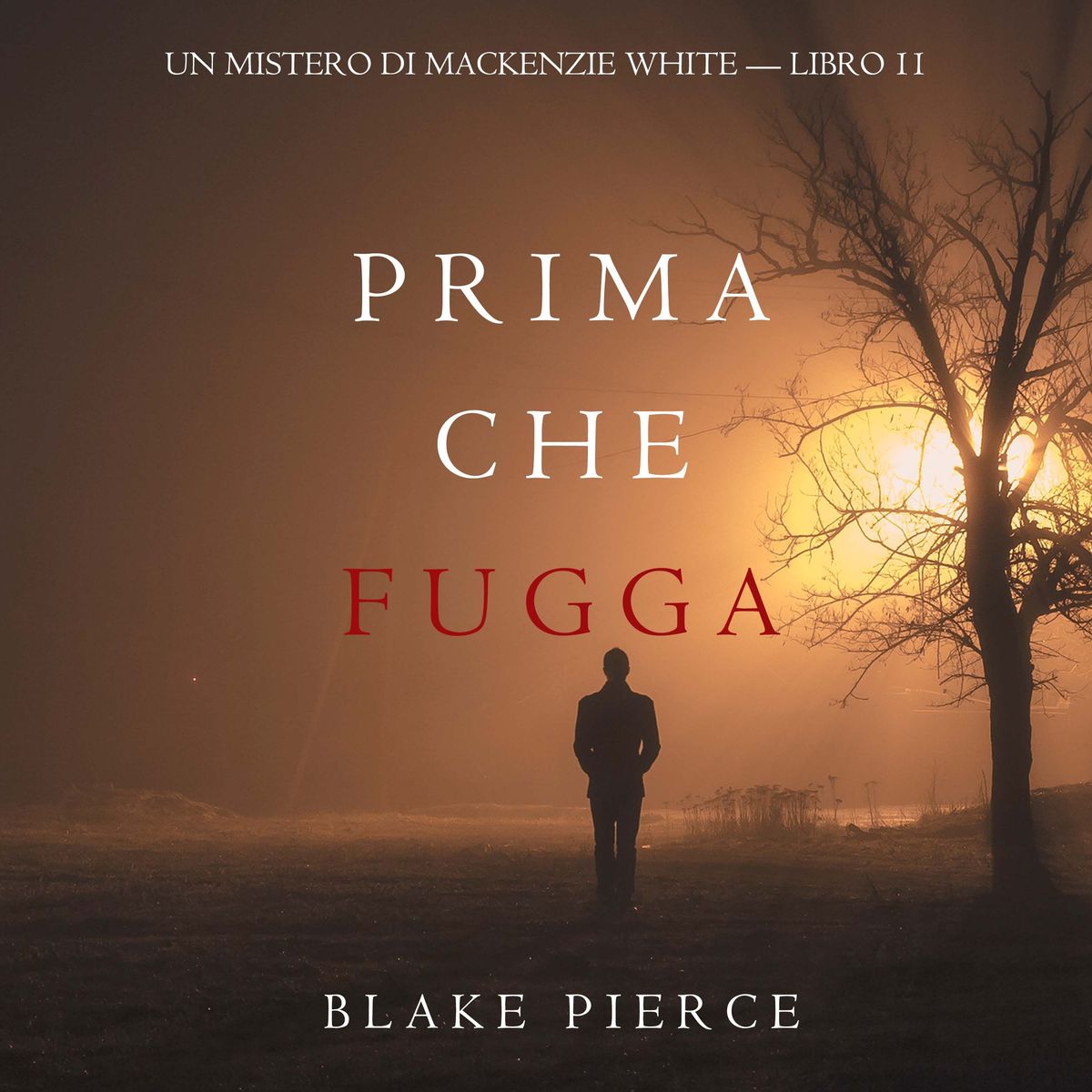 'Prima Che Fugga (Un Mistero di Mackenzie White — Libro 11)' von 'Blake ...