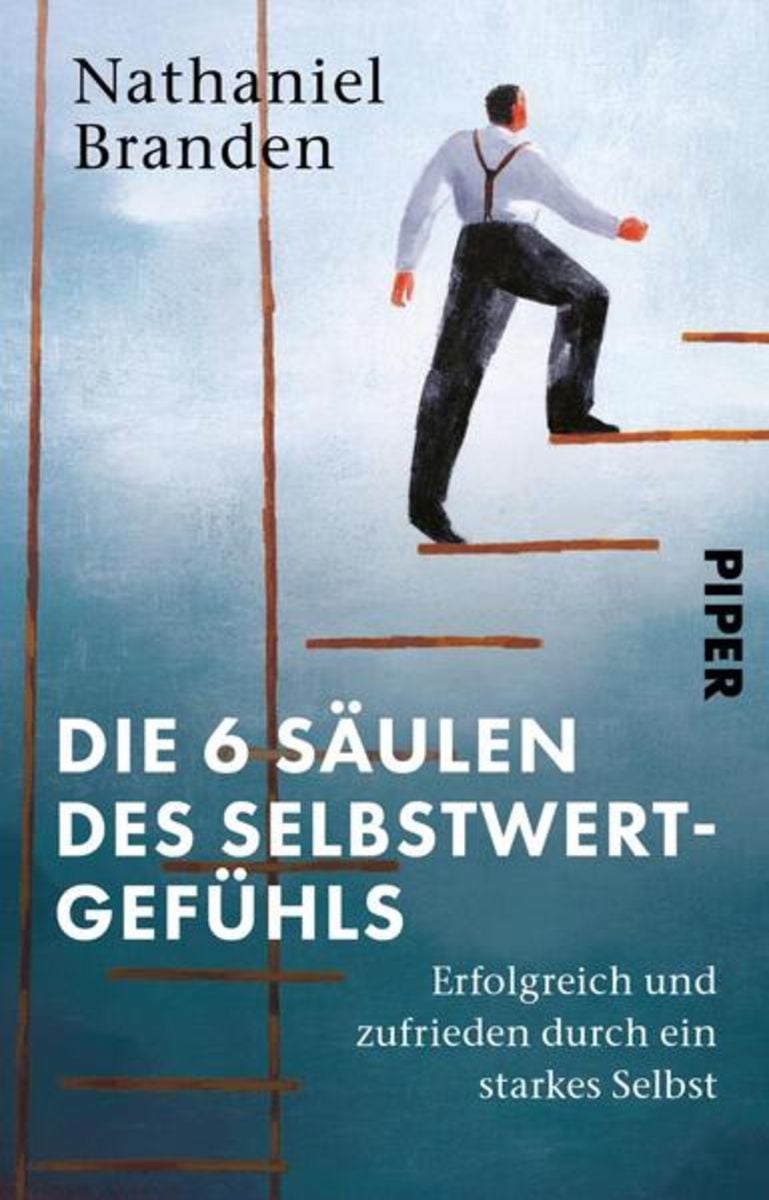 'Die 6 Säulen des Selbstwertgefühls' von 'Nathaniel Branden' - Buch ...