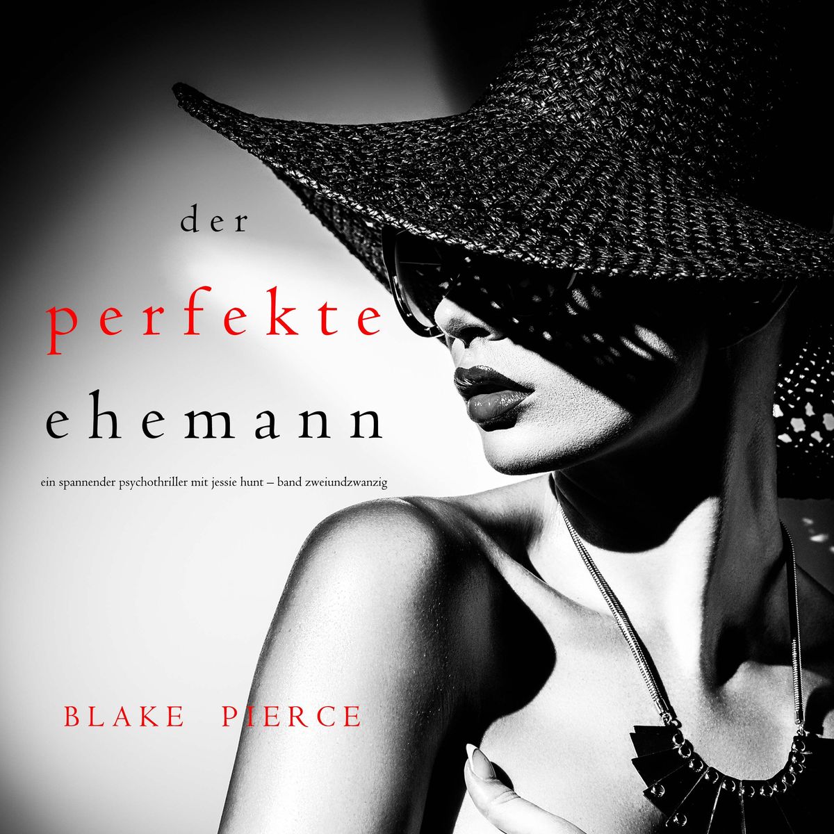 Der Perfekte Ehemann (Ein spannender Psychothriller mit Jessie Hunt ...