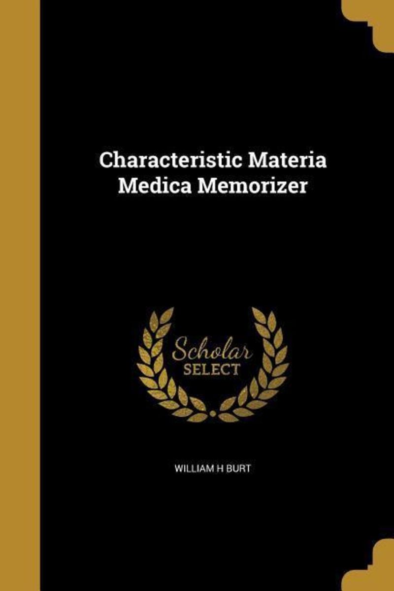 'Characteristic Materia Medica Memorizer' von 'William H. Burt ...