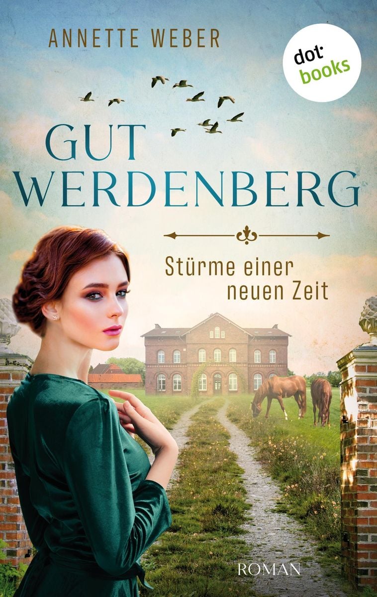 'Gut Werdenberg - Stürme einer neuen Zeit' von 'Annette Weber' - eBook