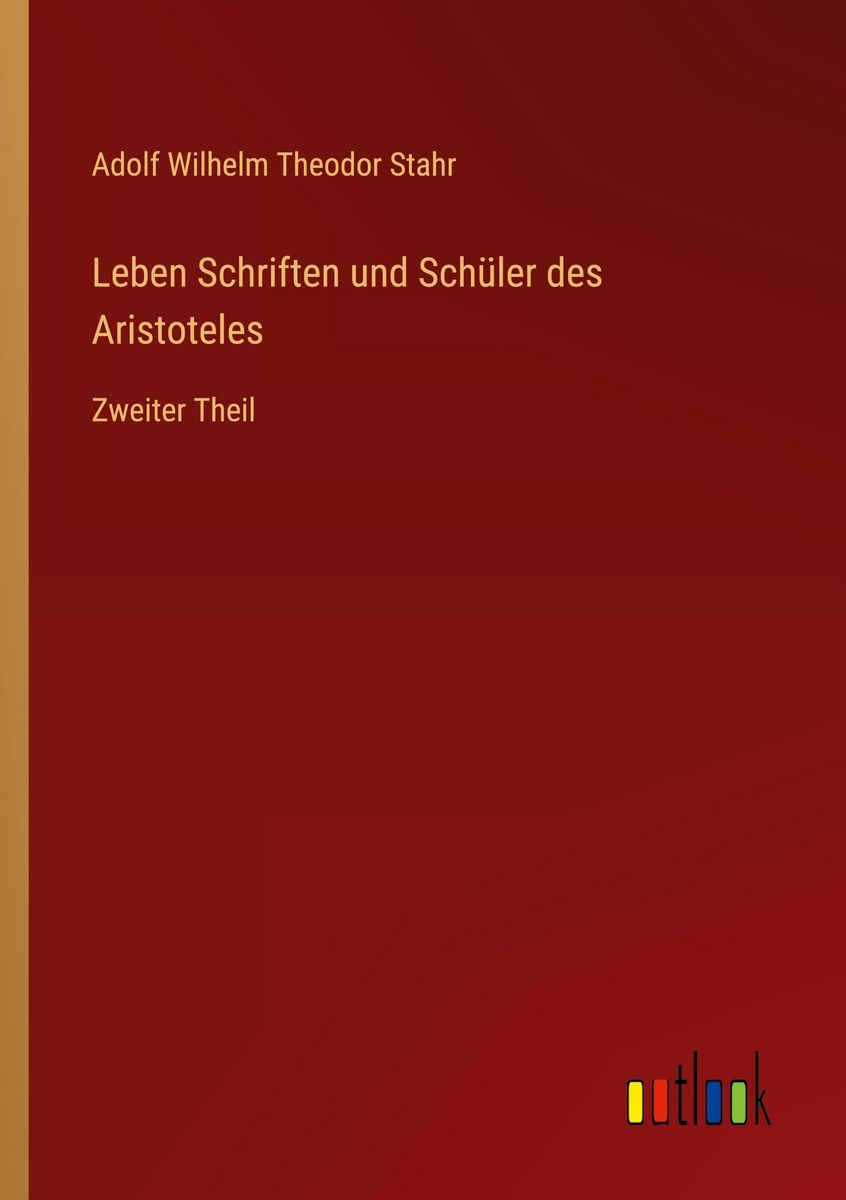 'Leben Schriften und Schüler des Aristoteles' von 'Adolf Wilhelm ...