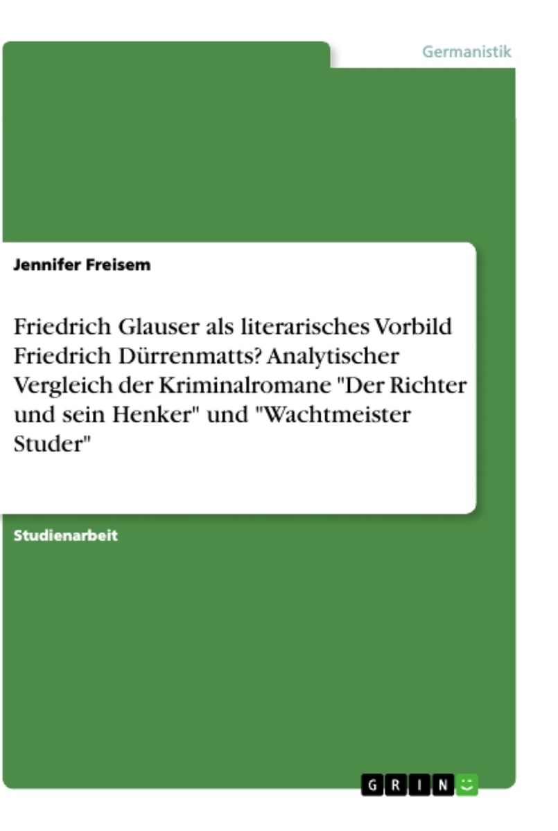 'Friedrich Glauser als literarisches Vorbild Friedrich Dürrenmatts ...