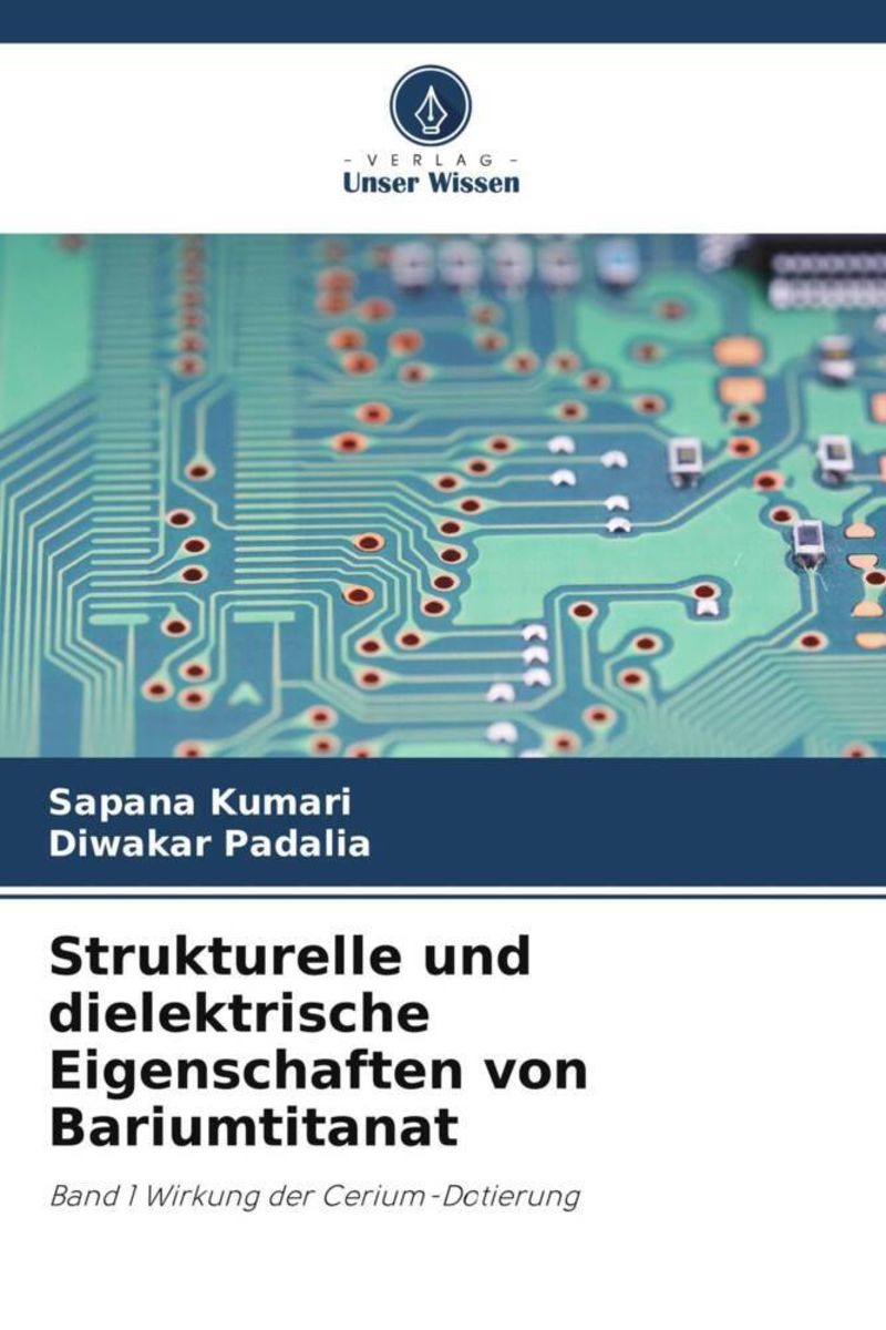 'Strukturelle und dielektrische Eigenschaften von Bariumtitanat' von 'Sapana Kumari' - Buch ...