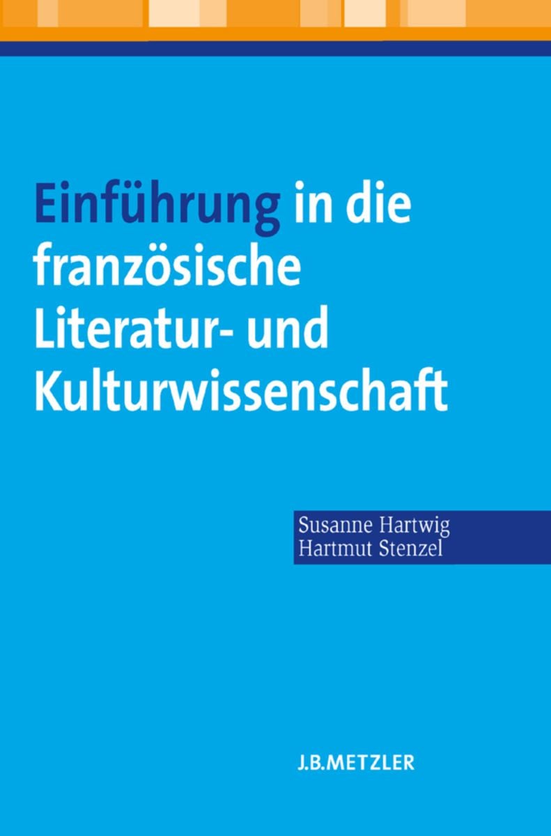 Einführung in die französische Literatur- und Kulturwissenschaft von ...