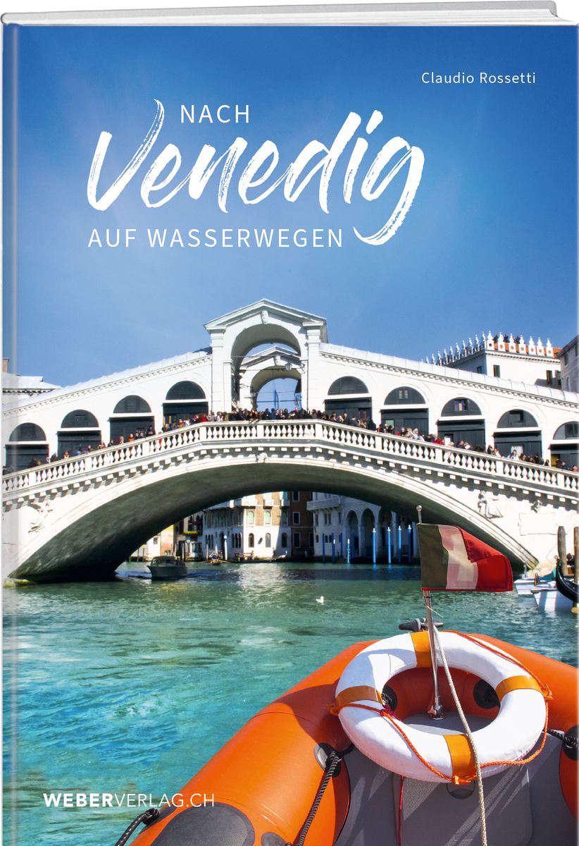 'Nach Venedig auf Wasserwegen' von 'Claudio Rossetti' - Buch - '978-3 ...