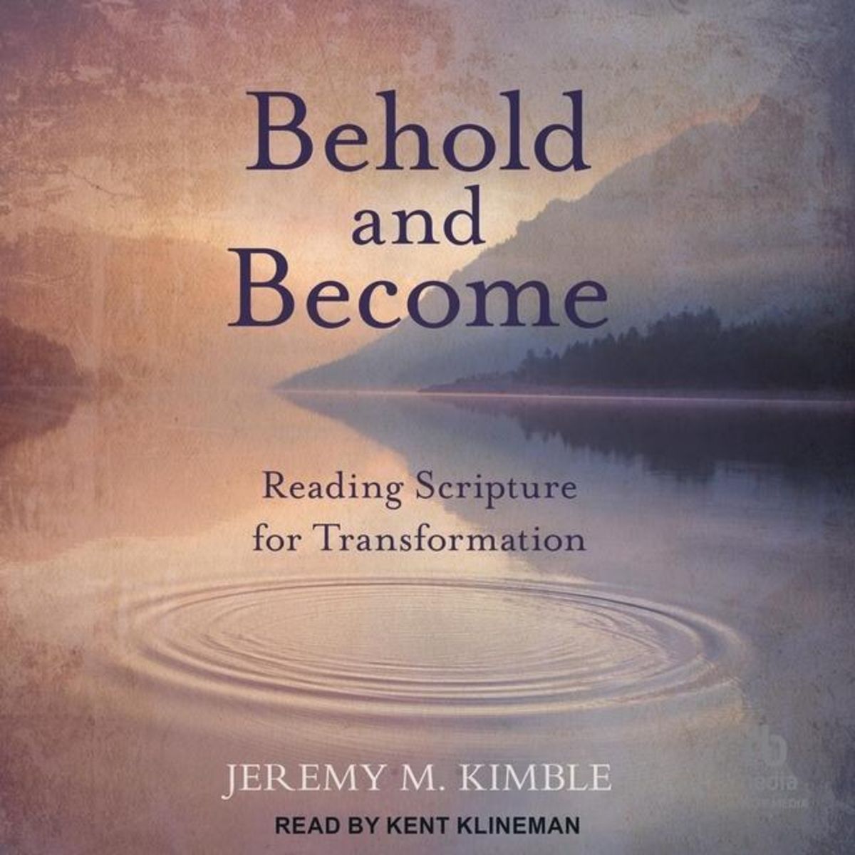 'Behold and Become' von 'Jeremy M. Kimble' - Hörbuch
