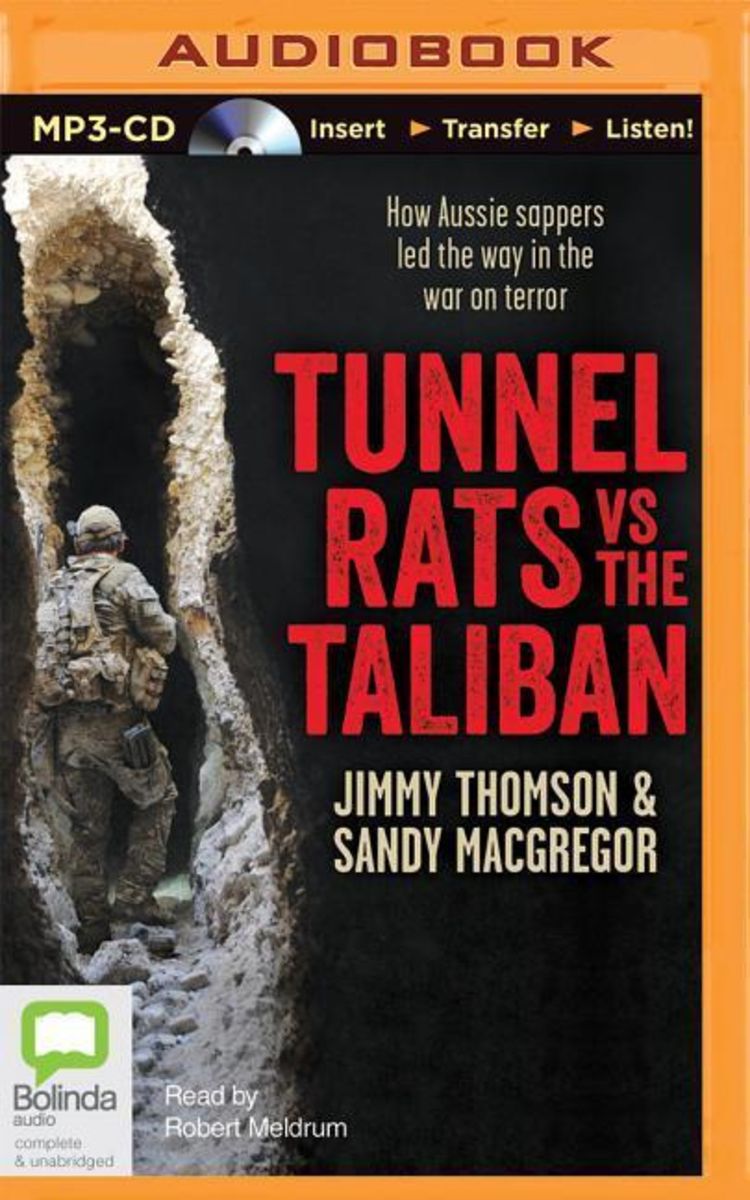 'Tunnel Rats Vs the Taliban: How Aussie Sappers Led the Way in the War ...