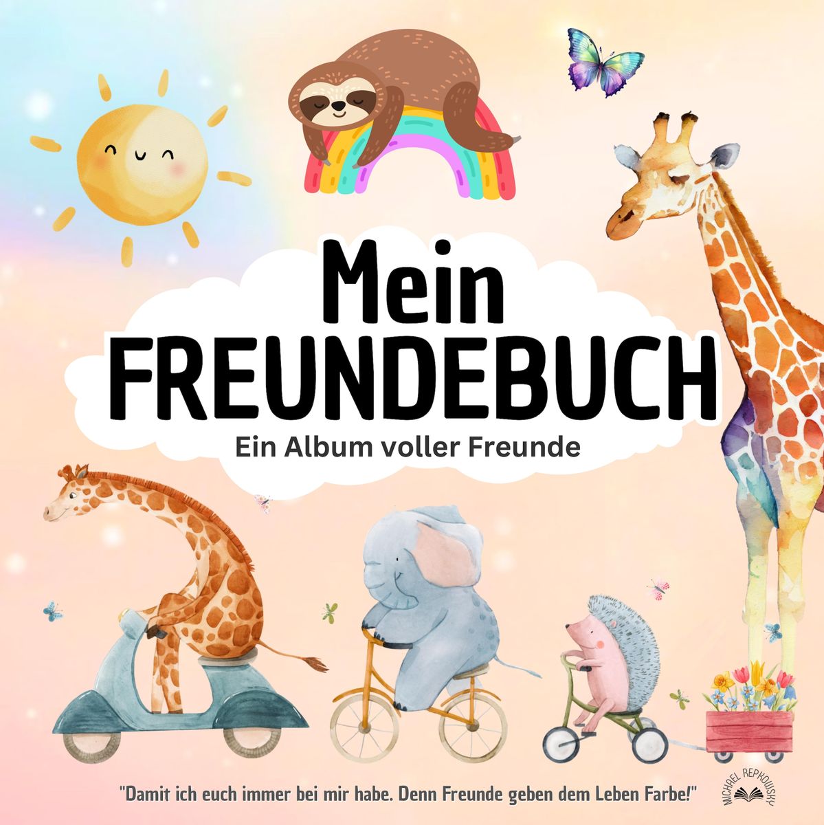 "Mein FREUNDEBUCH - Ein Album voller Freunde! "Damit ich euch immer bei ...