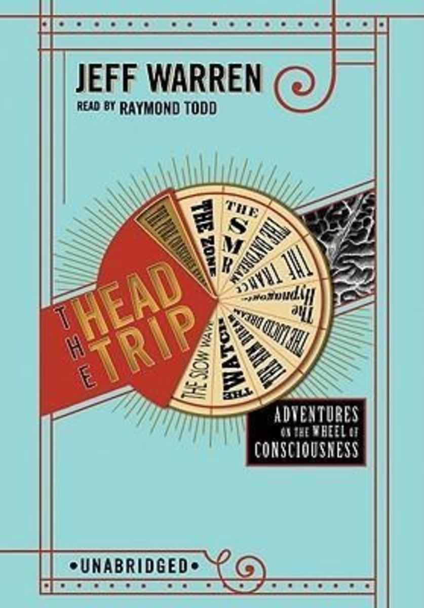 'The Head Trip: Adventures on the Wheel of Consciousness' von 'Jeff ...