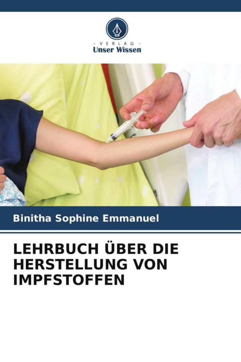 'Lehrbuch über die Herstellung von Impfstoffen' von 'Binitha Sophine ...