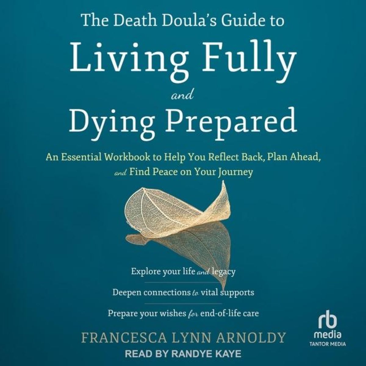 'The Death Doula's Guide to Living Fully and Dying Prepared' von ...