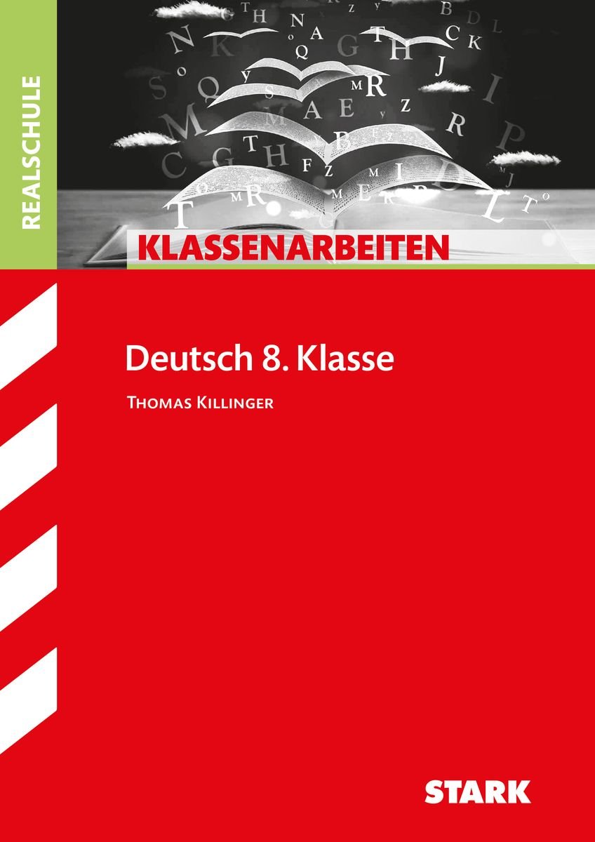 Klassenarbeiten Realschule - Deutsch 8. Klasse - 8. Klasse Schulbuch ...