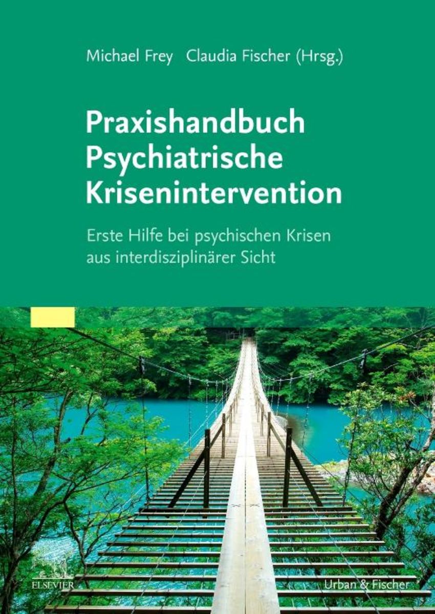 'Praxishandbuch Psychiatrische Krisenintervention' von 'Michael Frey ...