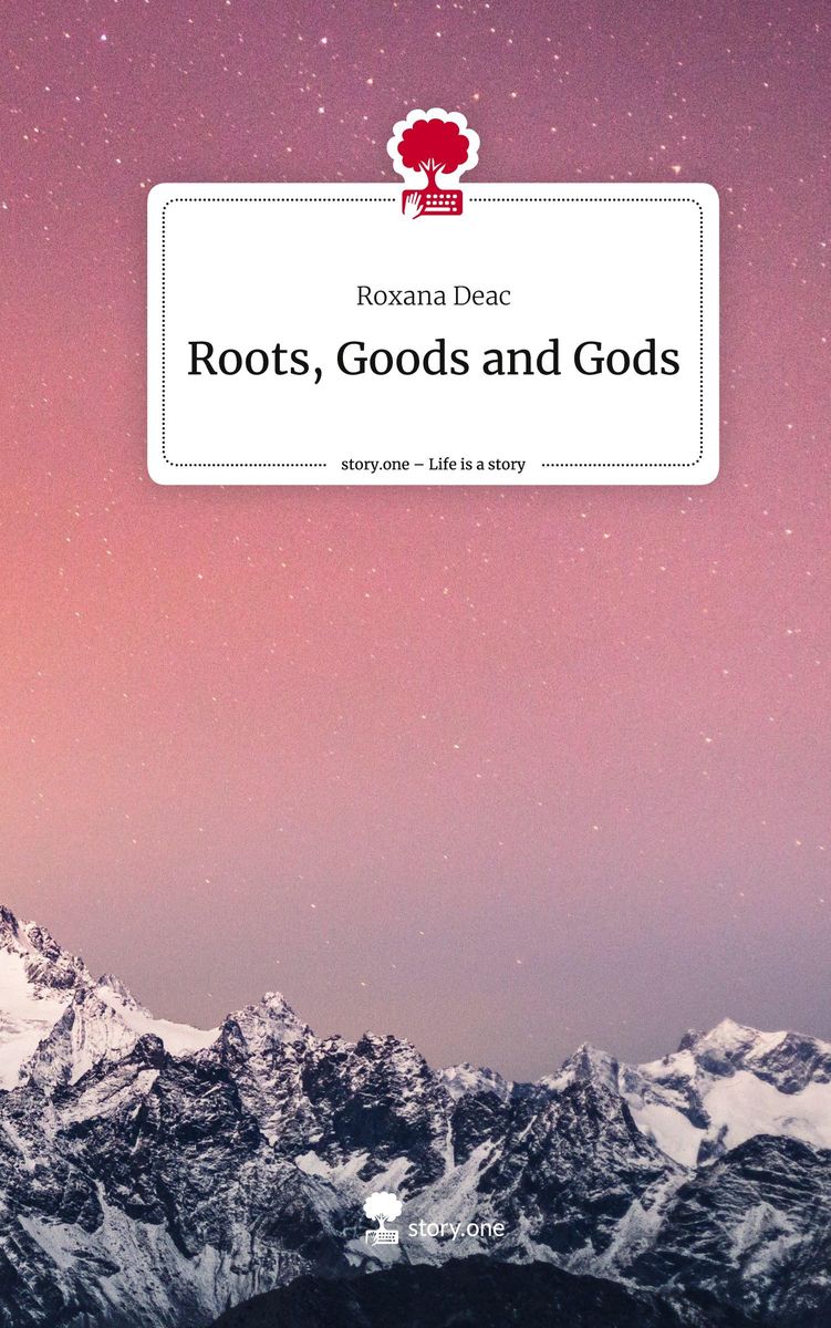 "Roots, Goods and Gods. Life is a Story - story.one" online kaufen