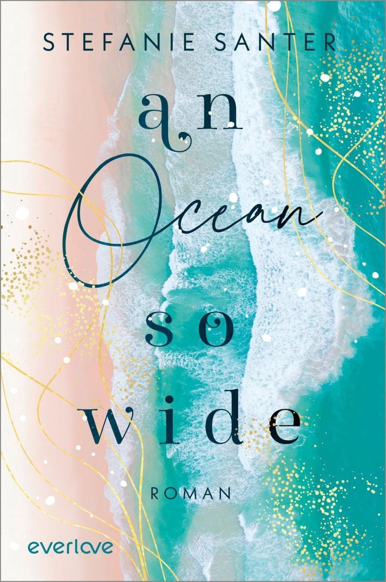 'An Ocean so Wide' von 'Stefanie Santer' - Buch - '978-3-492-06390-6'