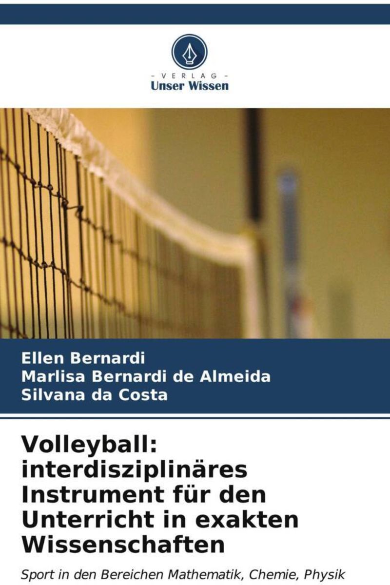 "Volleyball: interdisziplinäres Instrument für den Unterricht in ...