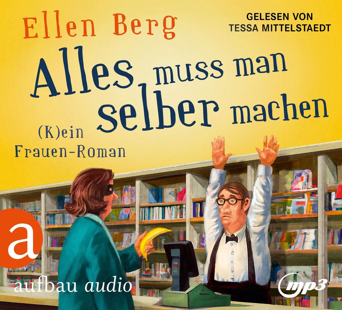 'Alles muss man selber machen' von 'Ellen Berg' - Hörbuch