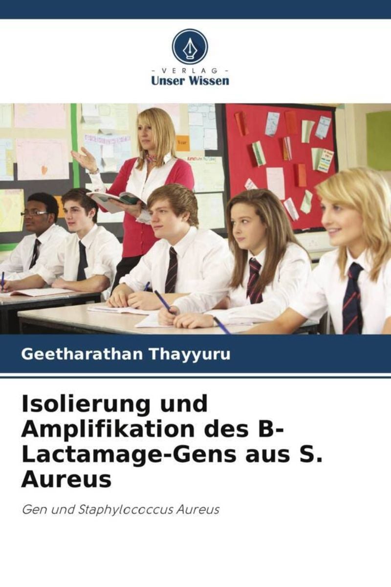 "Isolierung und Amplifikation des ¿-Lactamage-Gens aus S. Aureus ...