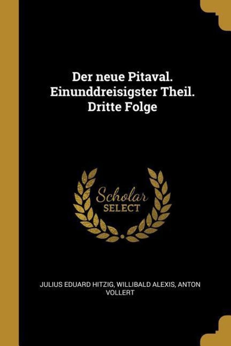 "Der Neue Pitaval. Einunddreisigster Theil. Dritte Folge" online kaufen
