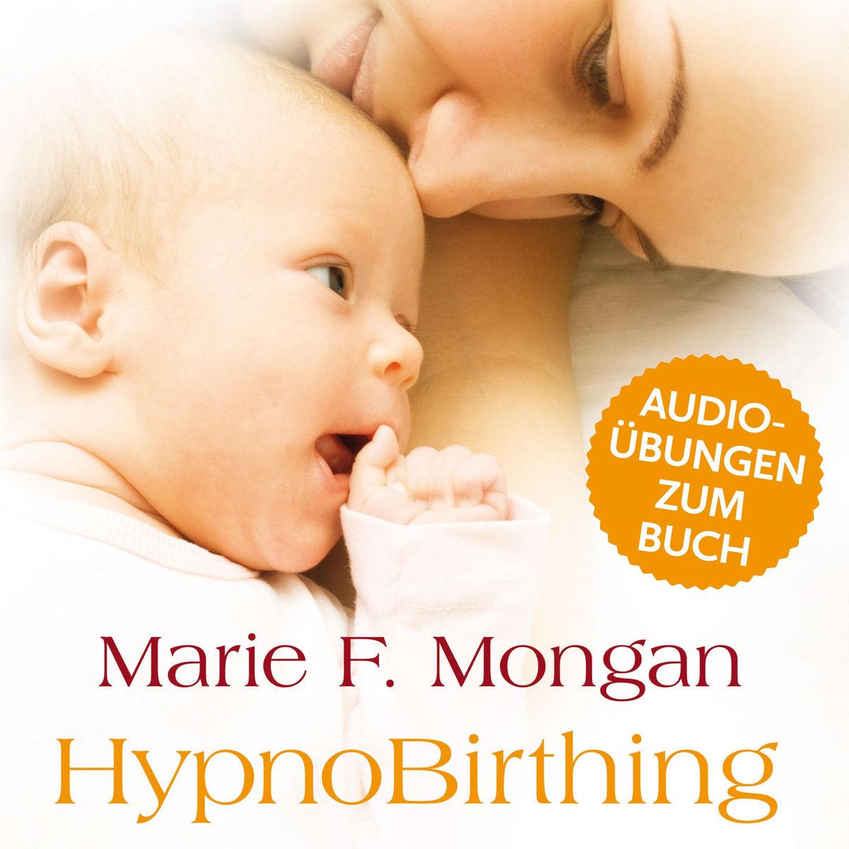 Audio-Download zum Buch "HypnoBirthing" von Marie F. Mongan - Hörbuch-Download | Thalia