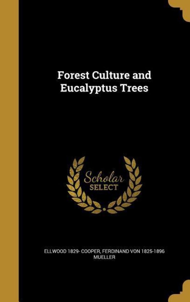 Forest Culture & Eucalyptus Tr von Ellwood 1829 Cooper, Ferdinand 1825 ...